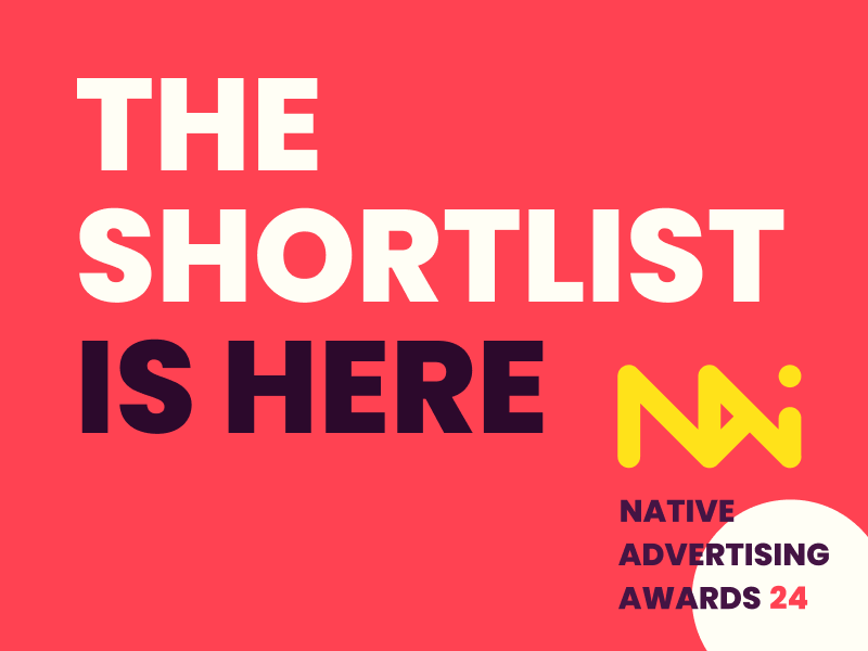The Native Advertising Awards Shortlist 2024 is Here!